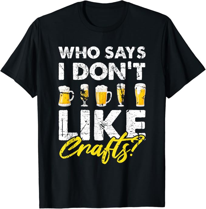 Craft Beer T Shirt Funny Beer Lovers T Shirt With Quote